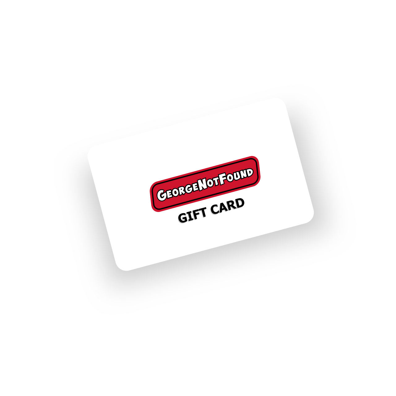George Gift Card – GeorgeNotFound